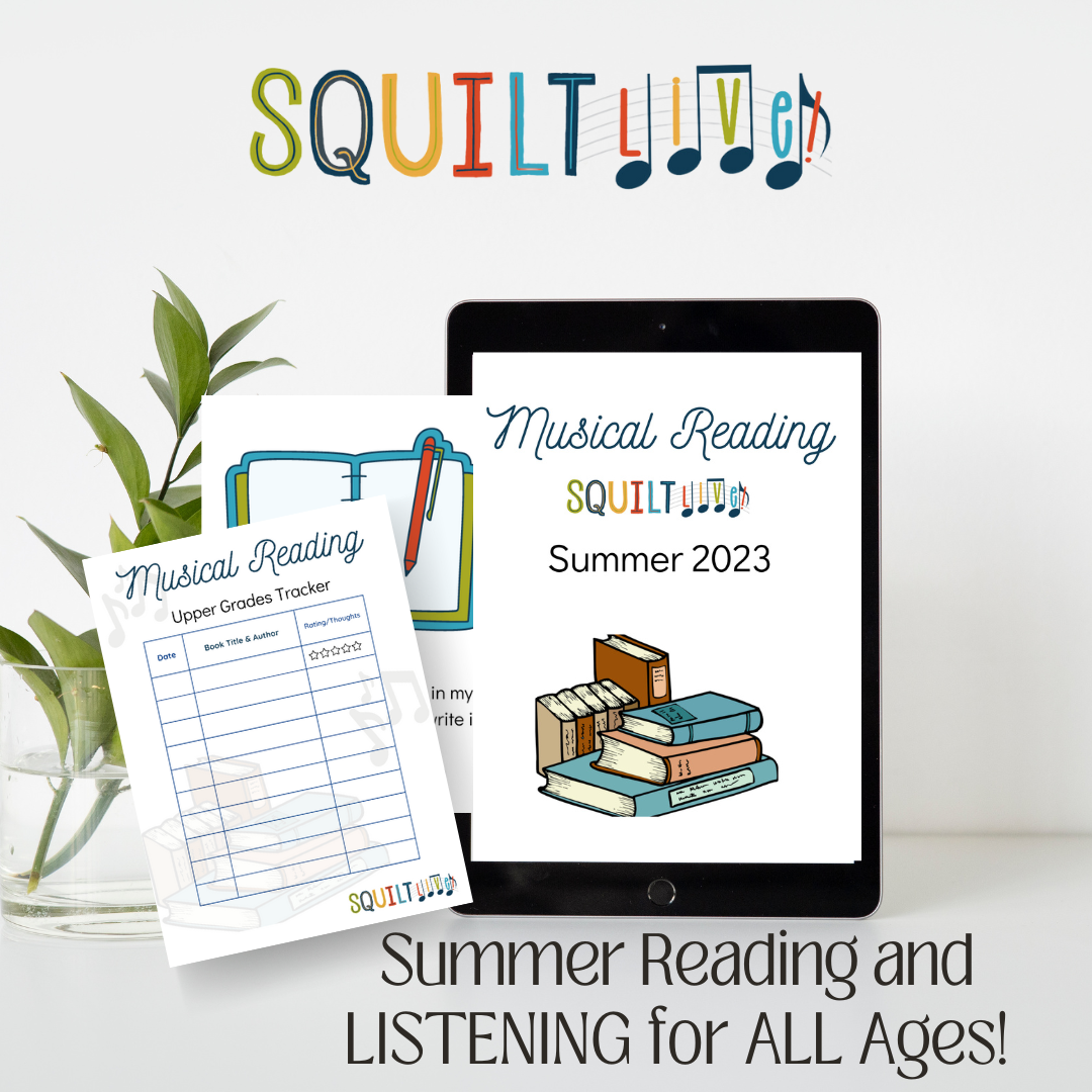 Summer Reading and Listening in SQUILT LIVE! – Squilt Music Appreciation